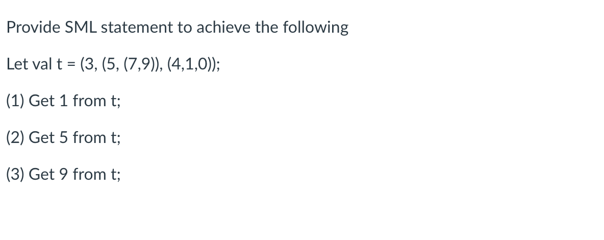 Solved Provide SML statement to achieve the following Let | Chegg.com