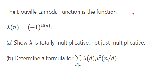 The Liouville Lambda Function is the function 1(n) = | Chegg.com