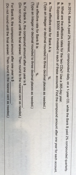 Solved In 2014, Bank A paid 2% interest, compounded daily, | Chegg.com
