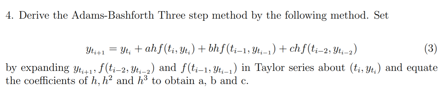 Solved 4. Derive the Adams-Bashforth Three step method by | Chegg.com Solved 4. Derive the Adams-Bashforth Three step method by | Chegg.com