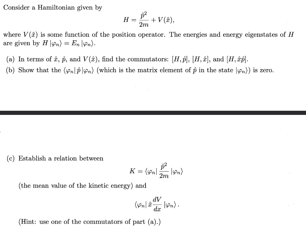 Solved Consider a Hamiltonian given by H=2mp^2+V(x^) where | Chegg.com