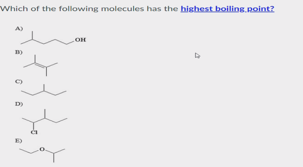 Solved Which of the following molecules has the highest | Chegg.com