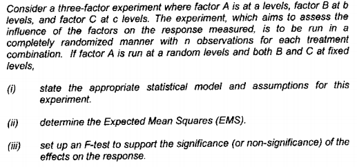 Consider a three-factor experiment where factor A is | Chegg.com
