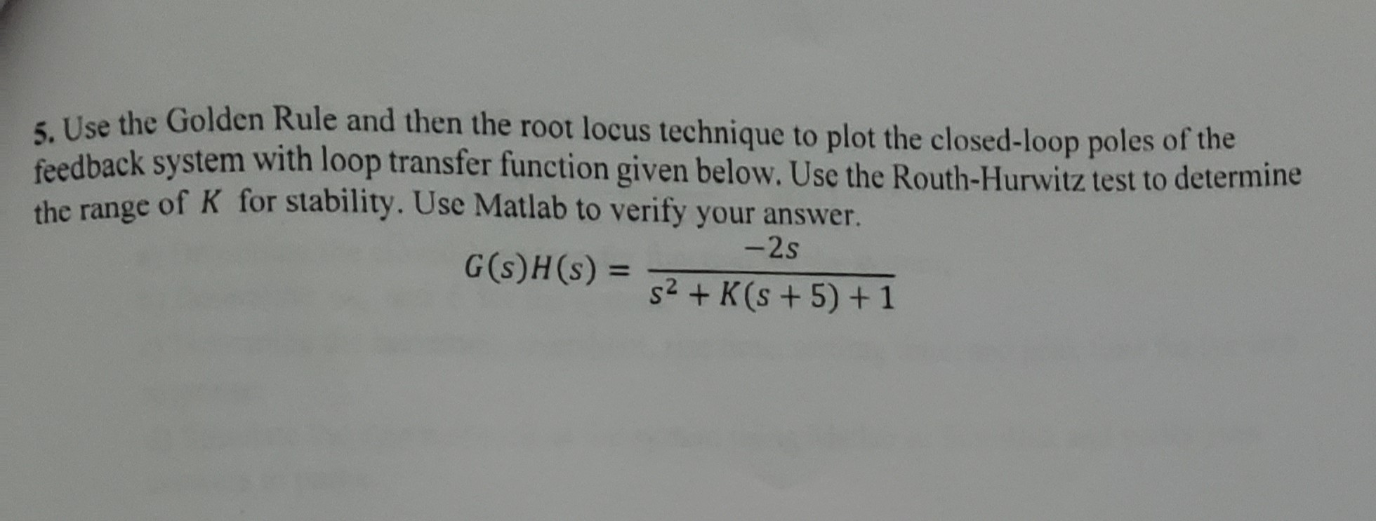 Solved 5. Use the Golden Rule and then the root locus | Chegg.com