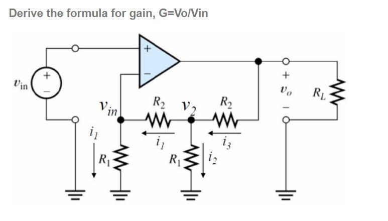 Solved Derive the formula for gain, G=Vo/Vin +O Vin V. RL R2 | Chegg.com