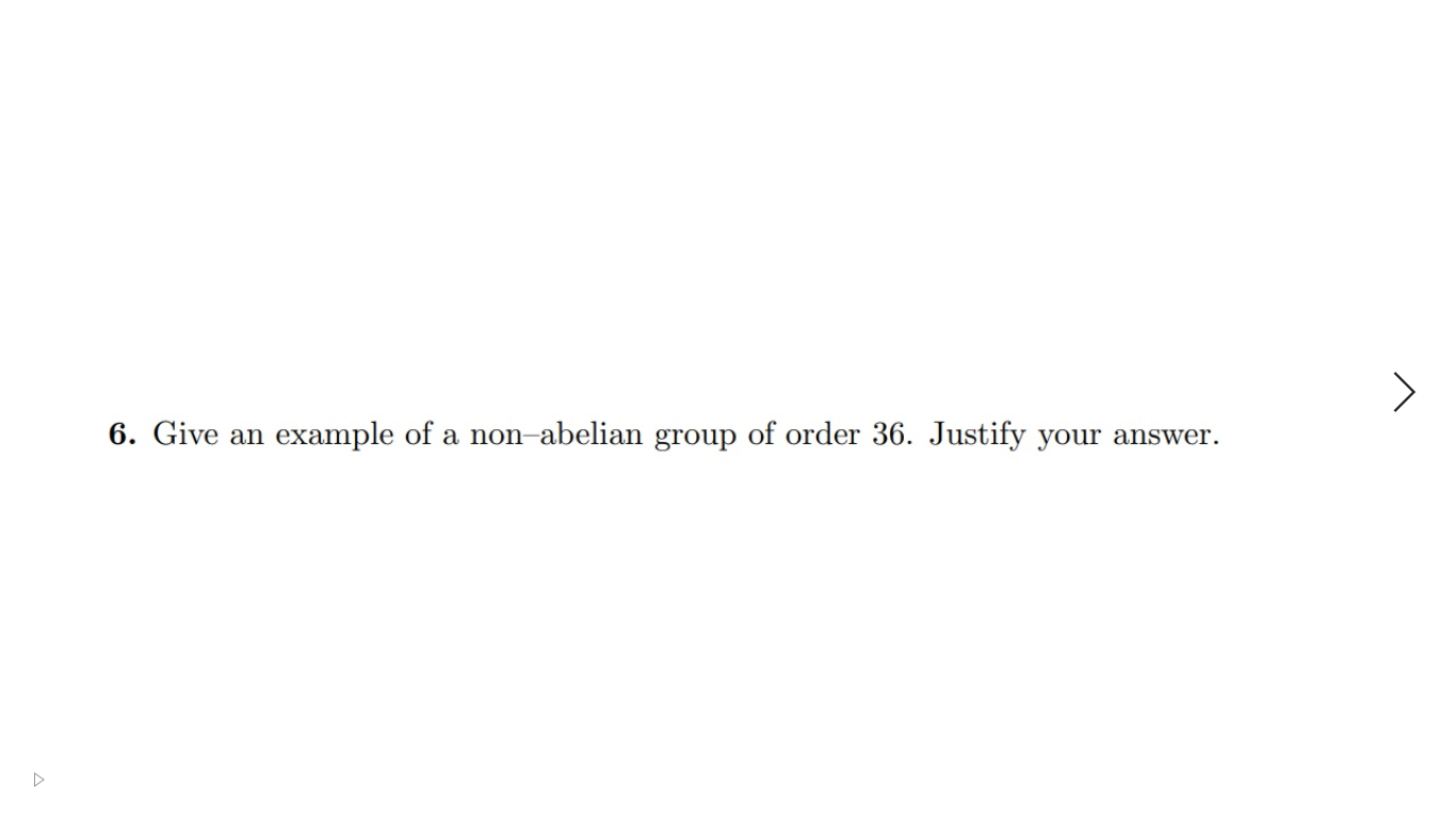 Solved 6. Give an example of a non-abelian group of order | Chegg.com