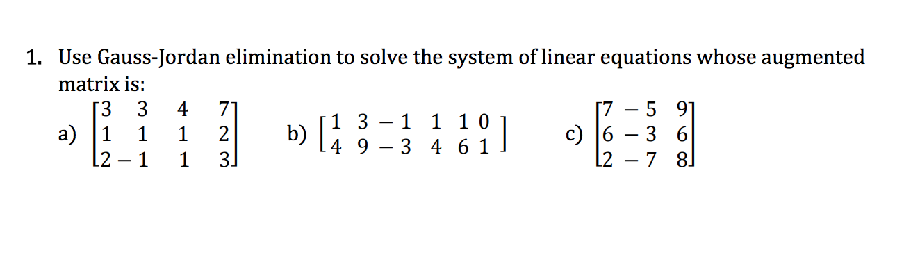 Solved 1. Use Gauss-Jordan elimination to solve the system | Chegg.com