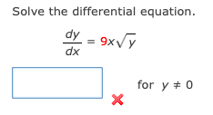 Solved Solve the differential equation. dxdy=9xy | Chegg.com