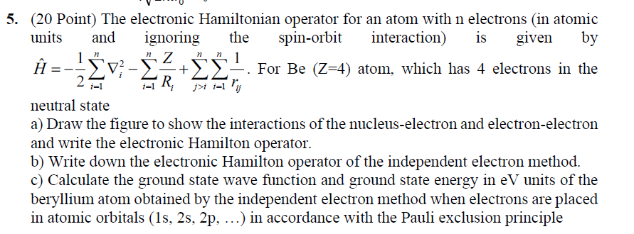 Solved n n i=1 R 5. (20 Point) The electronic Hamiltonian | Chegg.com