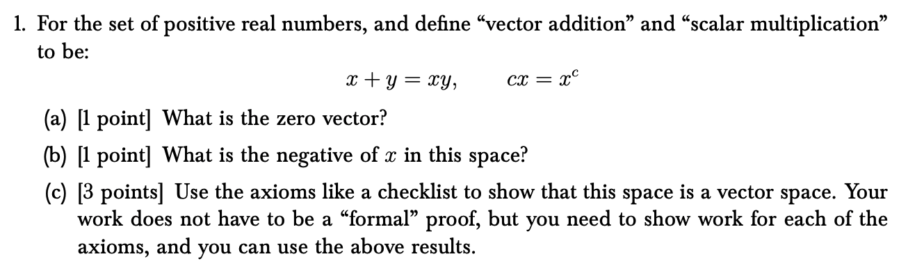 Solved 1. For the set of positive real numbers, and define | Chegg.com