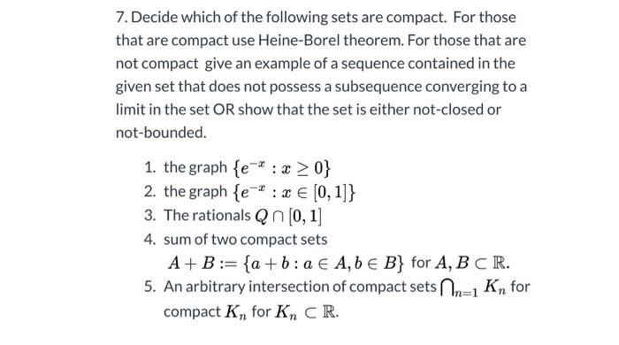 Solved 7. Decide which of the following sets are compact. | Chegg.com