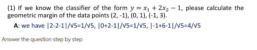 Solved (1) If we know the classifier of the form y=x1+2x2−1, | Chegg.com