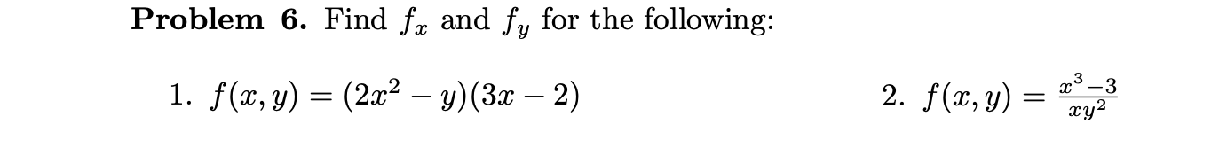 Solved Problem 6. Find fx and fy for the following: 1. | Chegg.com