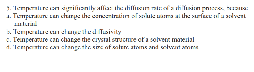 Solved 5. Temperature can significantly affect the diffusion | Chegg.com