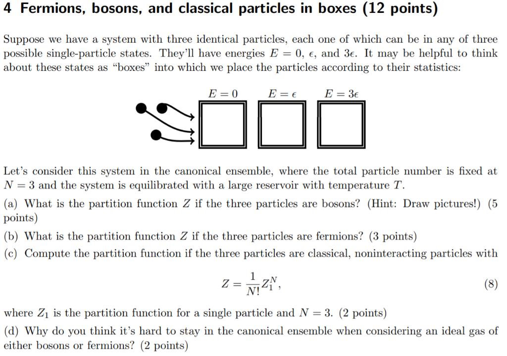 Solved 4 Fermions, bosons, and classical particles in boxes | Chegg.com