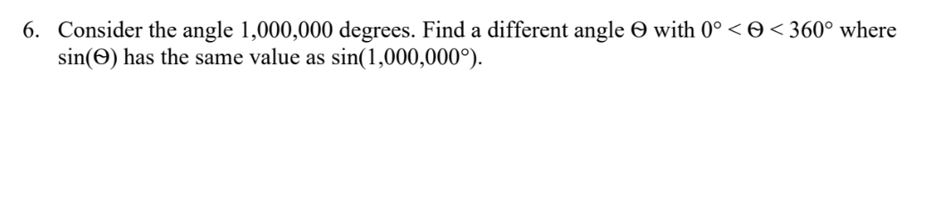 Solved 6. Consider the angle 1,000,000 degrees. Find a | Chegg.com