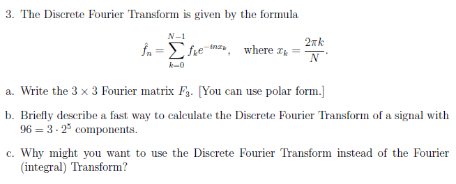 Solved 3. The Discrete Fourier Transform is given by the | Chegg.com