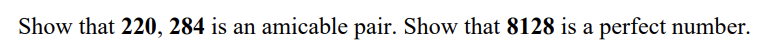 Solved Show that 220, 284 is an amicable pair. Show that | Chegg.com