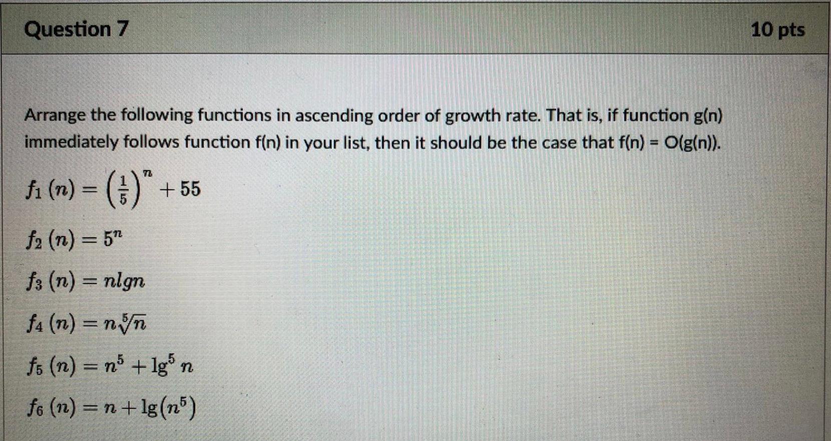 Solved Question 7 10 pts Arrange the following functions in | Chegg.com