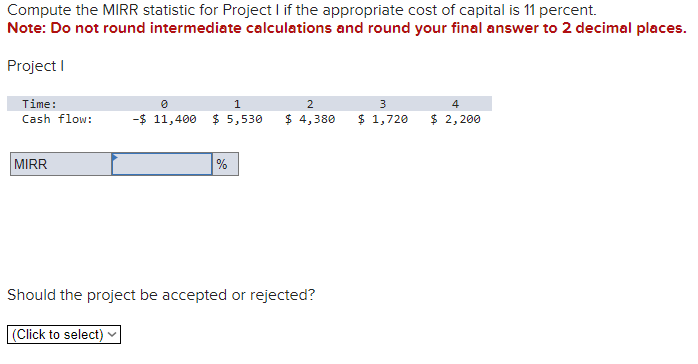 Solved Compute the MIRR statistic for Project I if the | Chegg.com