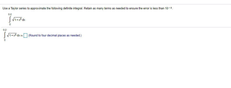 Solved Use a Taylor series to approximate the following | Chegg.com