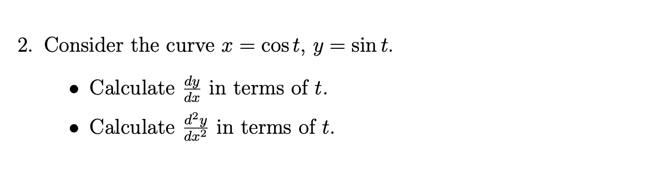 Solved 2. Consider the curve x = cost, y = sin t. • | Chegg.com