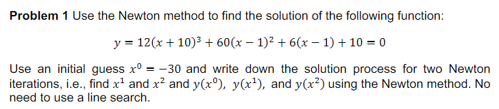 Solved Problem 1 Use the Newton method to find the solution | Chegg.com