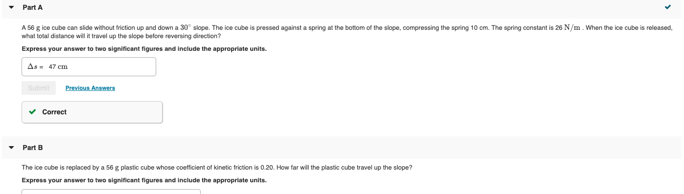 Solved Part A A 56 g ice cube can slide without friction up | Chegg.com