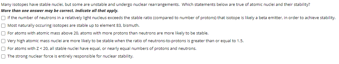 Solved Many isotopes have stable nuclei, but some are | Chegg.com