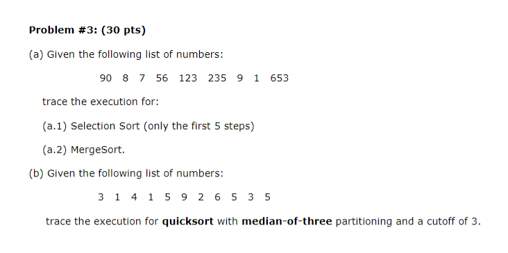 Solved Problem #3: (30 pts) (a) Given the following list of | Chegg.com