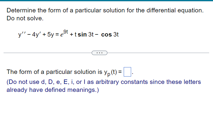 Solved Determine the form of a particular solution for the | Chegg.com