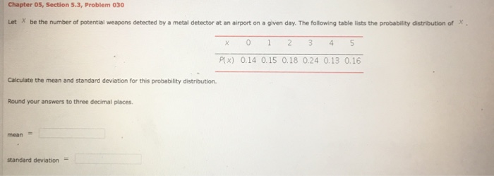 Solved Chapter 05, Section 5.3r Problem 030 Let x be the | Chegg.com