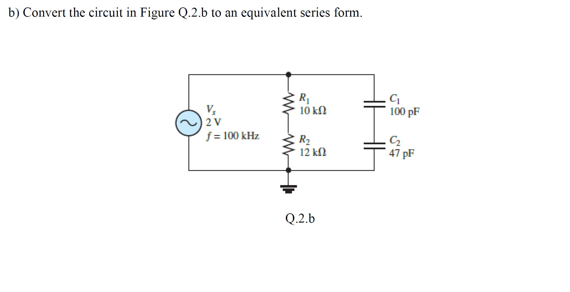 Solved b) Convert the circuit in Figure Q.2.b to an | Chegg.com