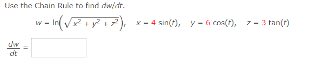 Solved Use the Chain Rule to find dw/dt. | Chegg.com