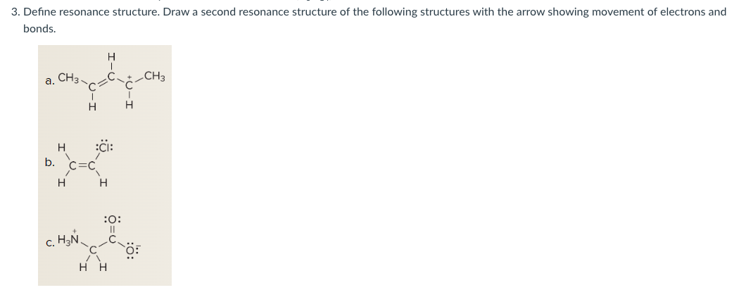 Solved 3. Define resonance structure. Draw a second | Chegg.com