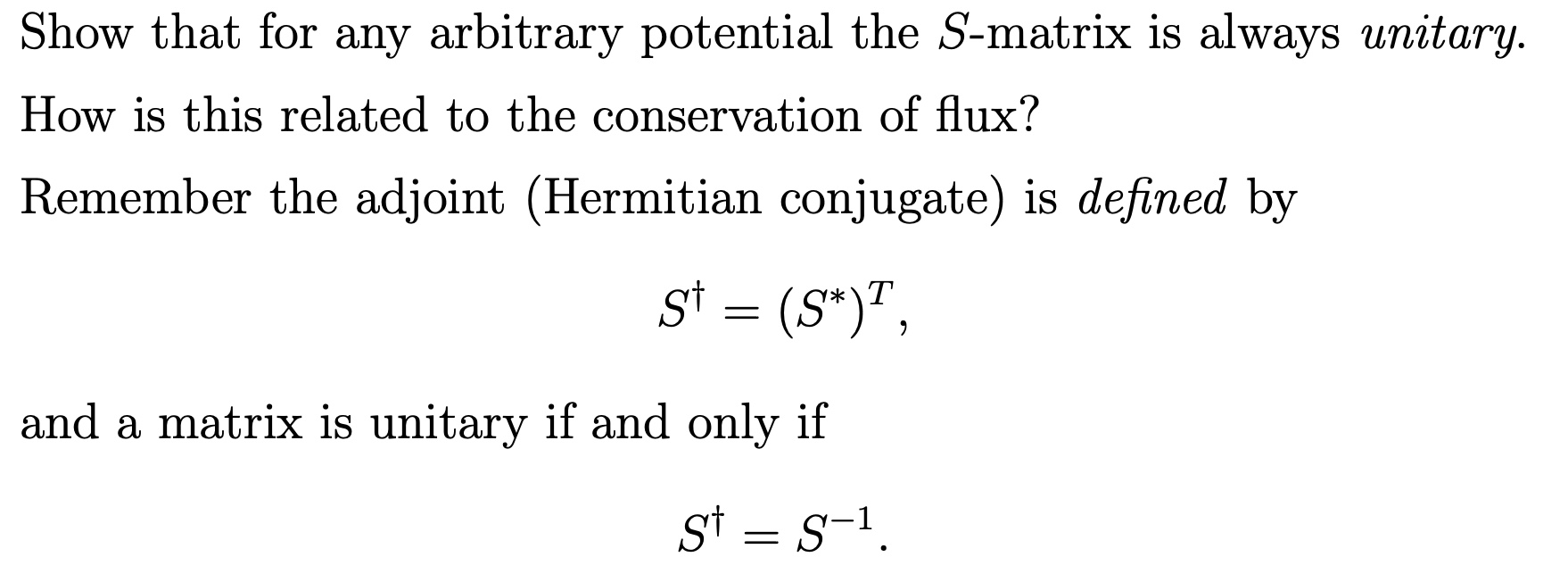Solved Show that for any arbitrary potential the S-matrix is | Chegg.com