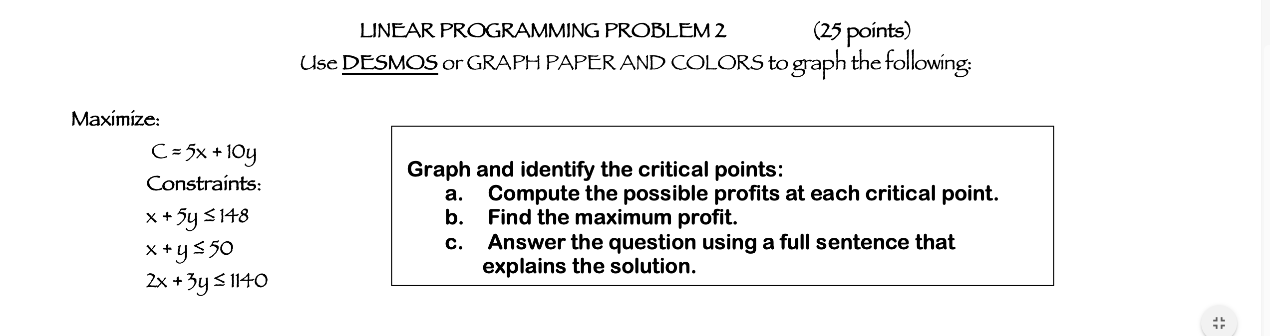 Solved LINEAR PROGRAMMING PROBLEM 2 (25 points) Use DESMOS | Chegg.com