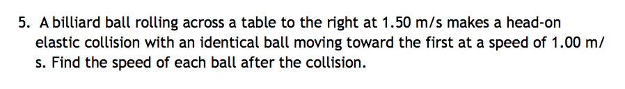 Solved 5. A billiard ball rolling across a table to the | Chegg.com