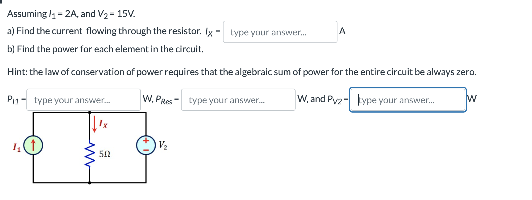 Solved Assuming I1=2A, ﻿and V2=15V.a) ﻿Find the current | Chegg.com