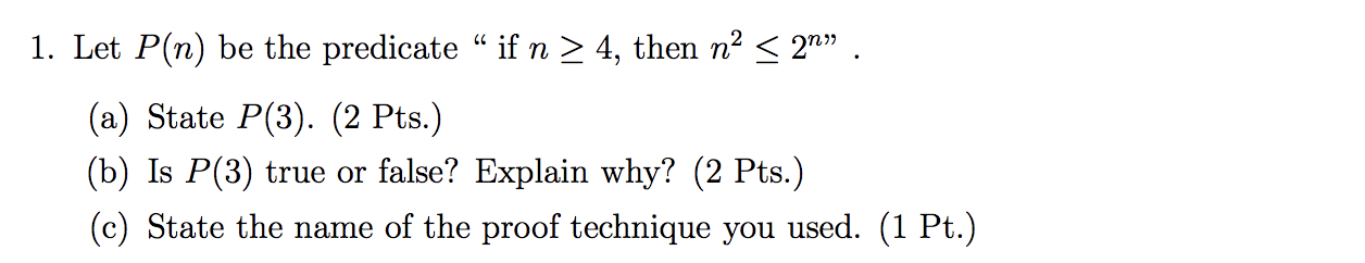 Solved 1. Let P(n) be the predicate“ if n > 4, then n2 = 2n» | Chegg.com