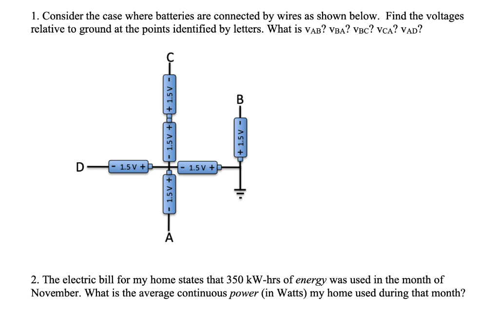 Solved 1. Consider the case where batteries are connected by | Chegg.com