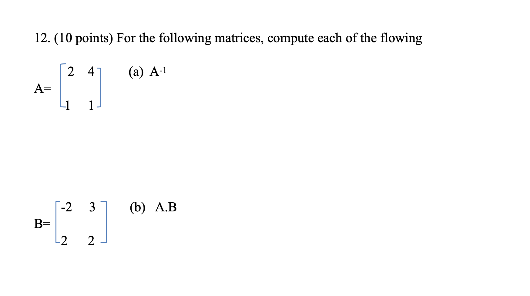 Solved 12. (10 points) For the following matrices, compute | Chegg.com