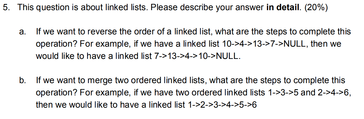 Solved 5. This question is about linked lists. Please | Chegg.com
