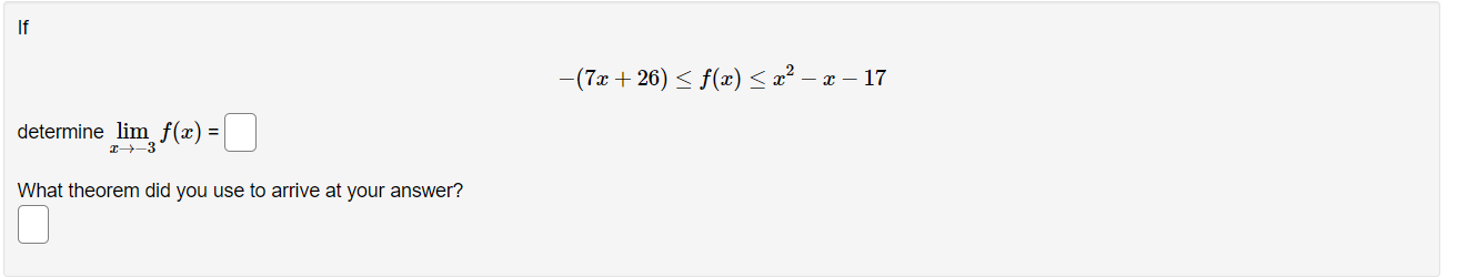 Solved If-(7x+26)≤f(x)≤x2-x-17determine limx→-3f(x)=What | Chegg.com