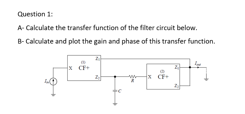 Question 1: A- Calculate the transfer function of the | Chegg.com