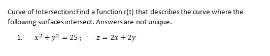 Solved Curve of Intersection: Find a function r(t) that | Chegg.com