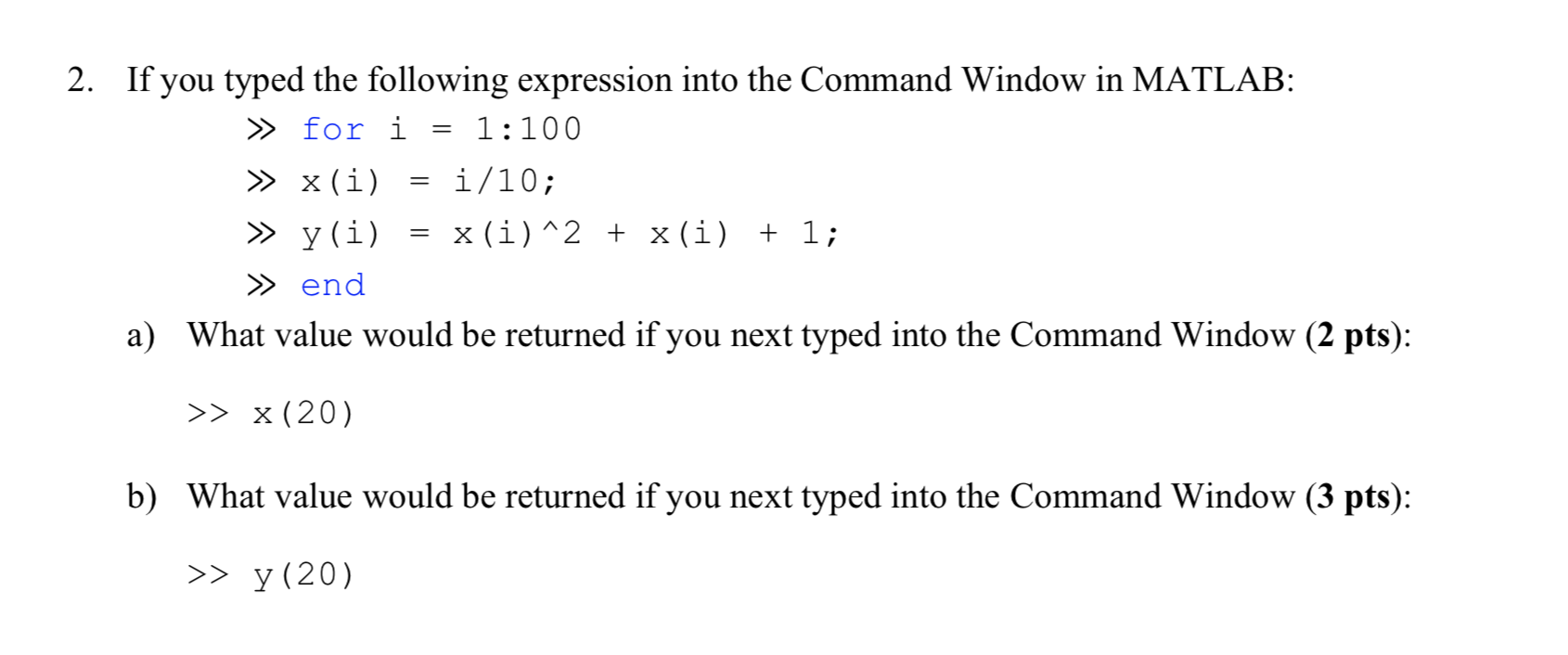 Solved 2. If you typed the following expression into the | Chegg.com
