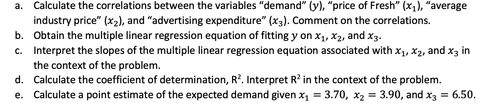 Solved 1. Calculate the correlations between the variables | Chegg.com