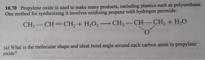 Solved 10.70 Propylene oxide is used to make many products, | Chegg.com
