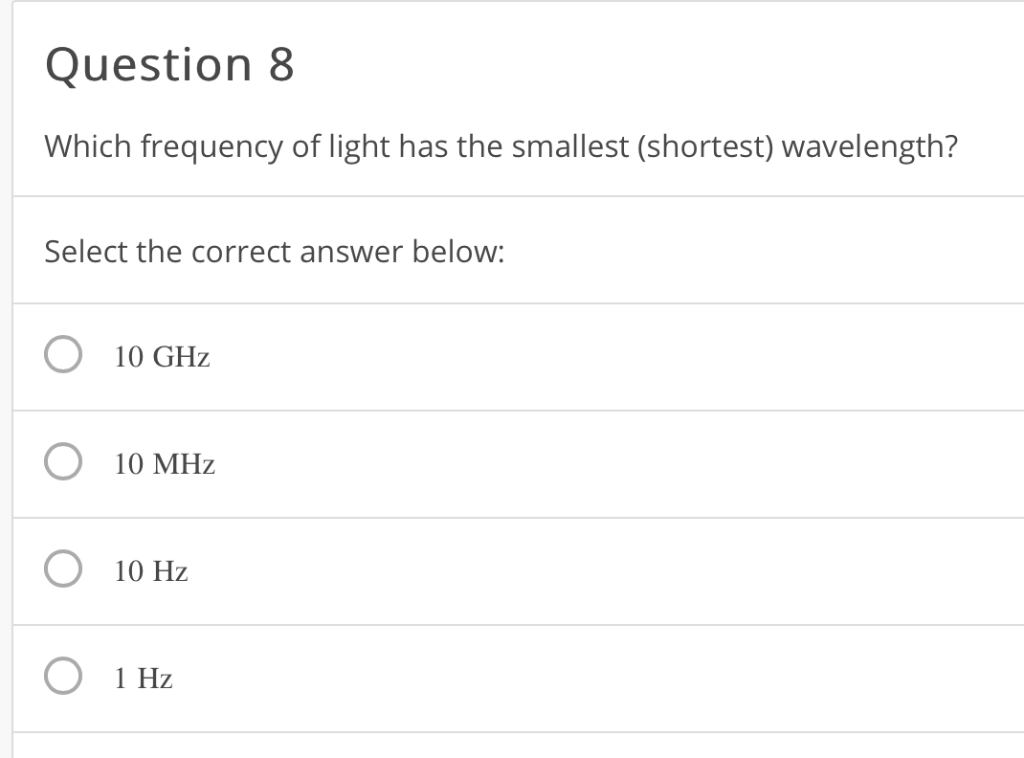 Solved Question 8 Which frequency of light has the smallest | Chegg.com